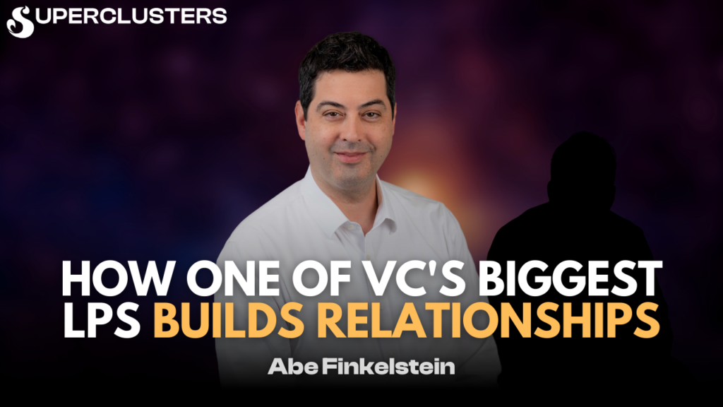 How One of VC's Biggest LPs Builds Relationships | Abe Finkelstein ...