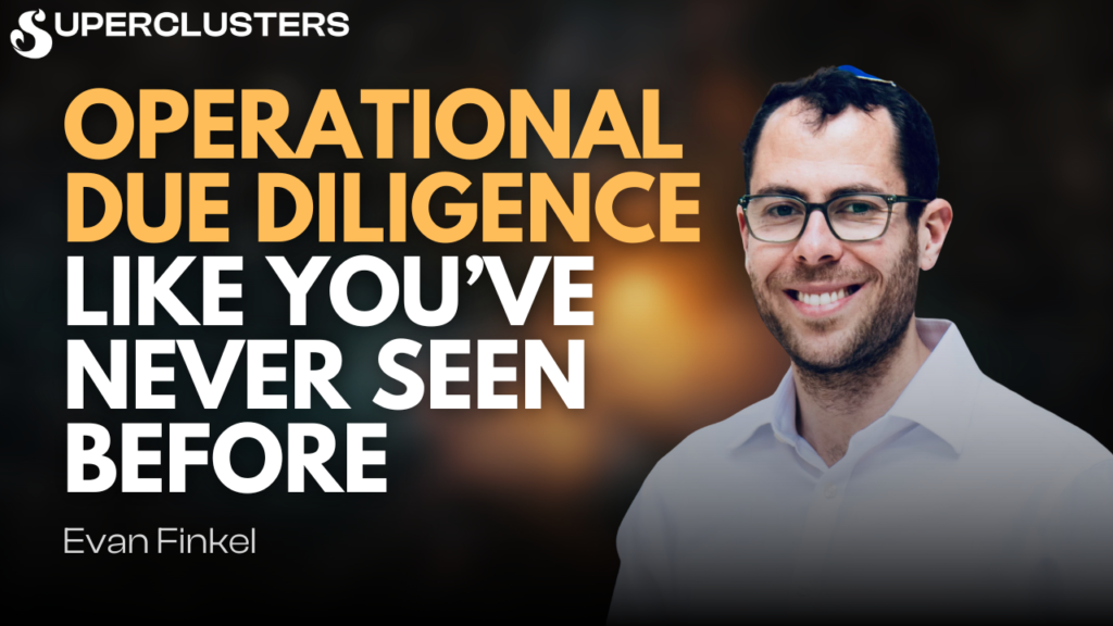 Operational Due Diligence Like You’ve Never Seen Before | Evan Finkel ...