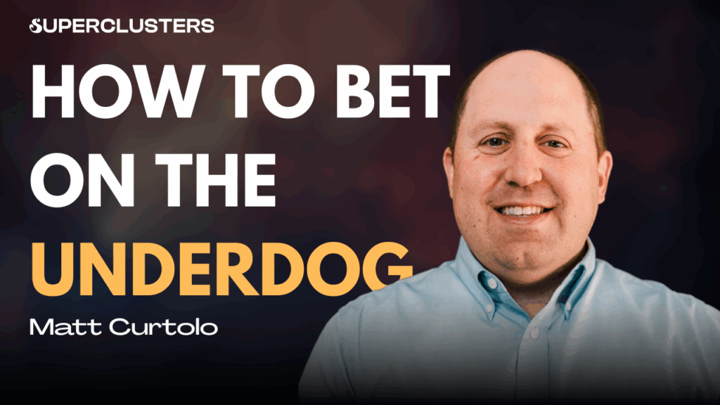 How to Bet on the Underdog | Matt Curtolo | Superclusters | S5E6 - Cup ...